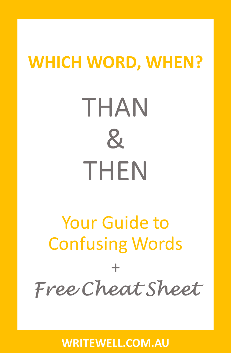 WRITEWORDSThen or than – confusing word solutions – Writewords | Then ...