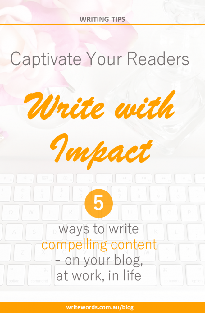 WRITEWORDSHow to write with impact and captivate your readers ...